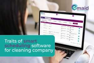 Traits of smart scheduling software for cleaning company